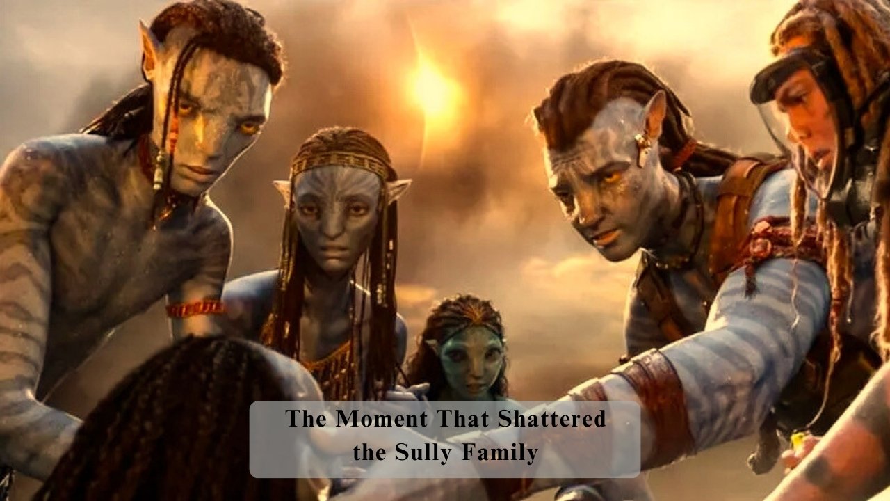 Neteyam Death Avatar 2: The Moment That Shattered the Sully Family ...